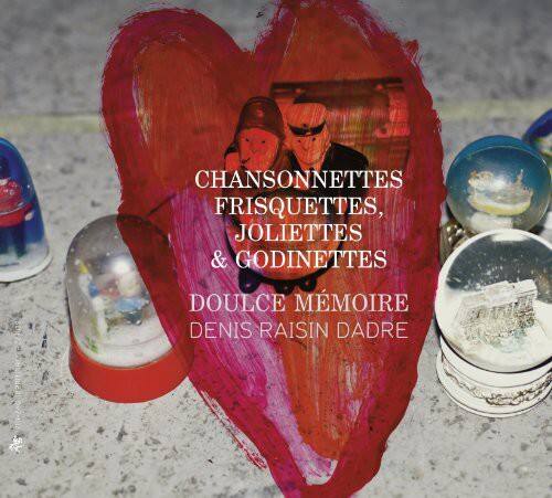 Denis Raisin Dadre Chansonnettes Frisquettes Joliettes Et Godinettes ...