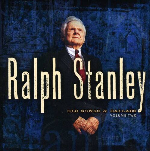 Ralph Stanley Old Songs and Ballads, Vol. 2 COMPACT DISCS [CD] - Best Buy