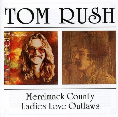 Tom Rush Merrimack County / Ladies Love Outlaws COMPACT DISCS - Best Buy
