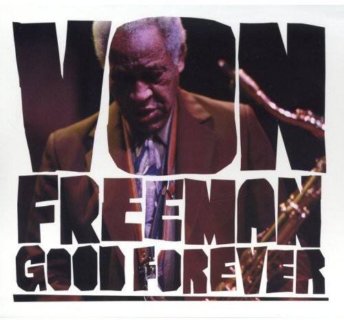 Von Freeman Good Forever COMPACT DISCS [CD] - Best Buy