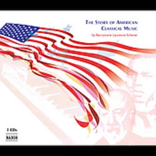 Scherer,Barrymore Laurence Story of American Classical Music COMPACT ...