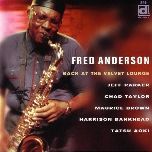 Fred Anderson Back at the Velvet Lounge COMPACT DISCS [CD] - Best Buy