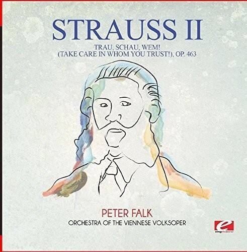 Strauss Trau Schau Wem (Take Care in Whom You Trust) Op. COMPACT DISCS ...