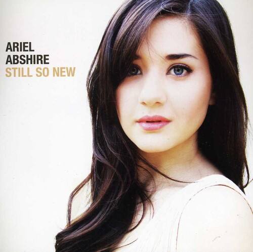 Ariel Abshire Still So New COMPACT DISCS [CD] - Best Buy