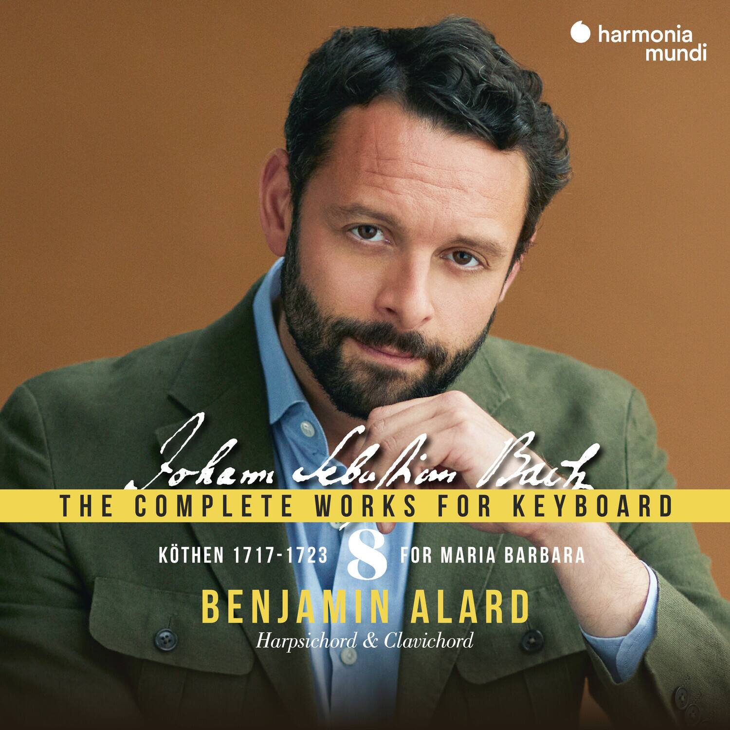 Benjamin Alard Kothen 1717 1723 Bach: Complete Works for Keyboard Vol.8 ...
