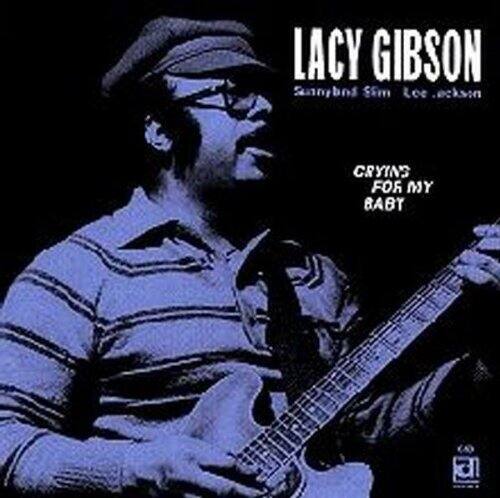 Lacy Gibson Crying for My Baby COMPACT DISCS [CD] - Best Buy