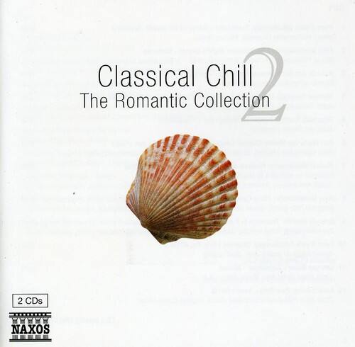Various Artists Classical Chill: Romantic Collection / Various COMPACT ...