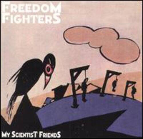 Freedom Fighters My Scientist Friends COMPACT DISCS [CD] - Best Buy