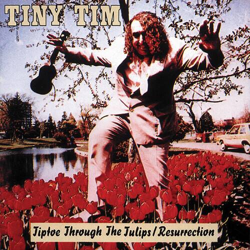Tiny Tim Tiptoe Through The Tulips: Resurrection COMPACT DISCS [CD ...