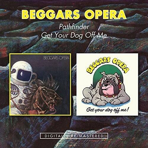Beggars Opera Pathfinder / Get Your Dog Off Me COMPACT DISCS [CD ...