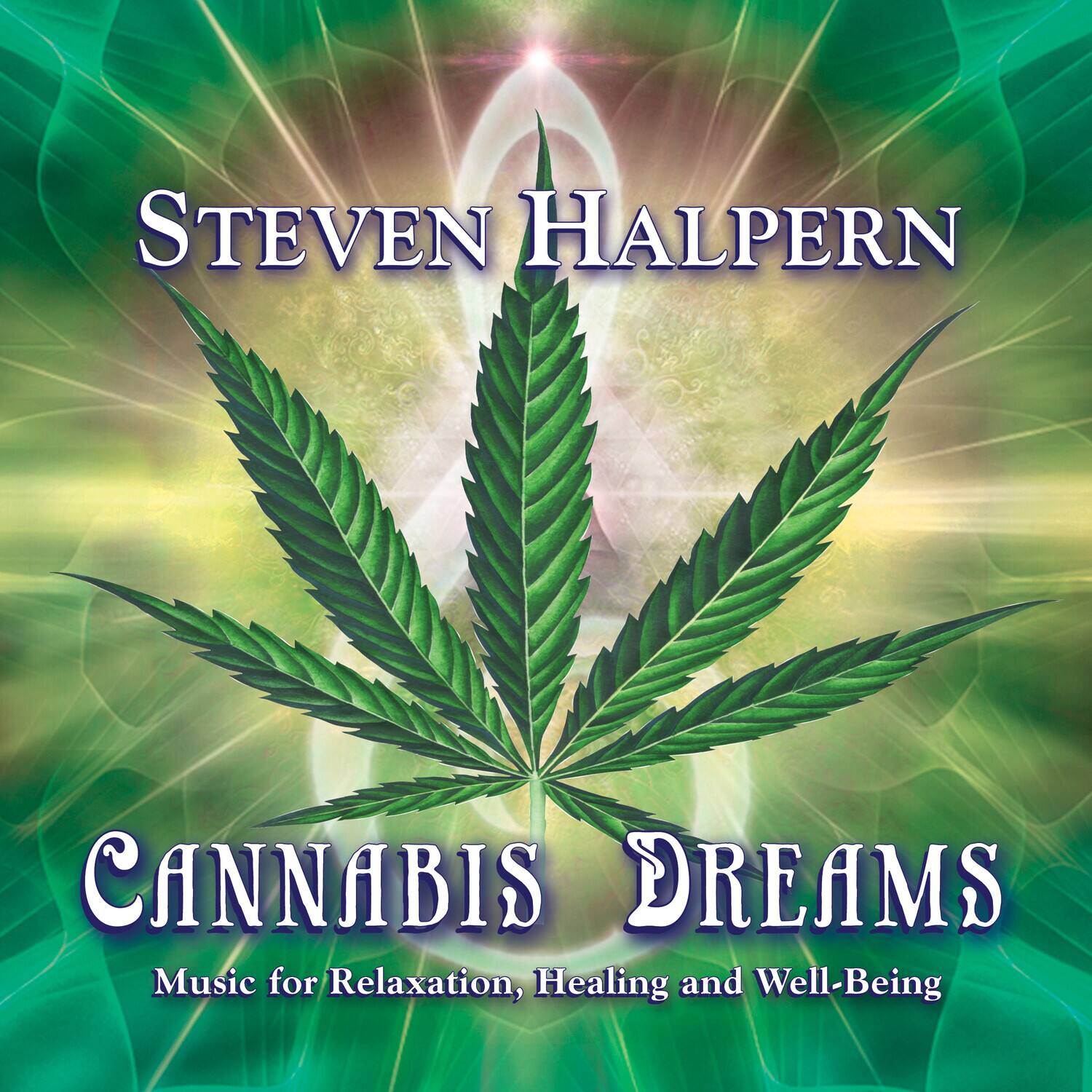 Steven Halpern Cannabis Dreams: Music For Relaxation Healing And Well ...