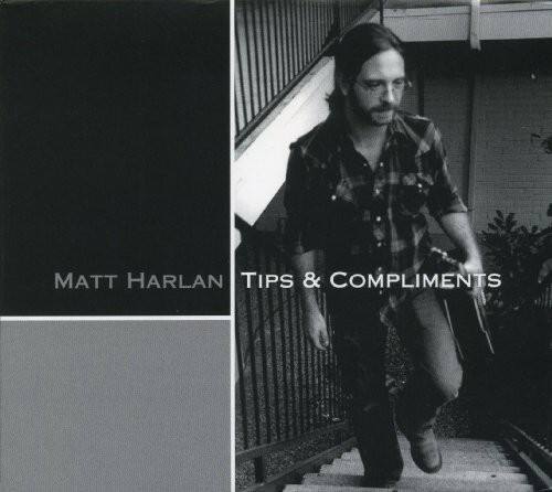 Matt Harlan Tips and Compliments COMPACT DISCS [CD] - Best Buy