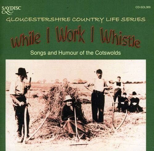 Various Artists While I Work I Whistle: Songs and Humour Of The ...