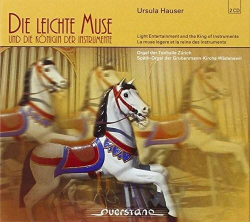 Ursula Hauser / Various Light Entertainemnt & the King of Instruments ...