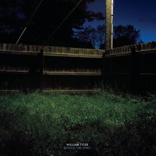 William Tyler Behold The Spirit VINYL LP - Best Buy