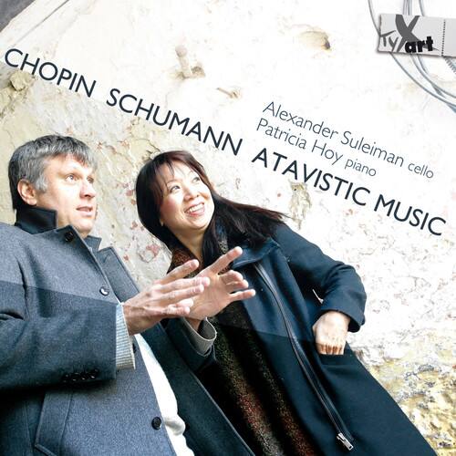 Chopin / Suleiman,Alexander / Hoy,Patricia Chopin, Schumann & Atavistic ...