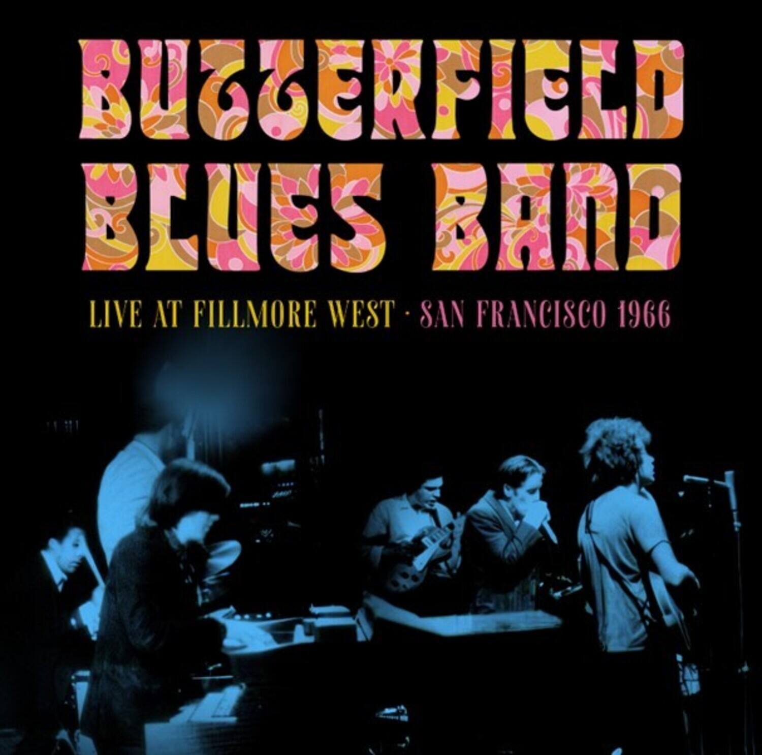 BUTTERFIELD BLUES BAND LIVE AT FILLMORE WEST - SAN FRANCISCO 1966