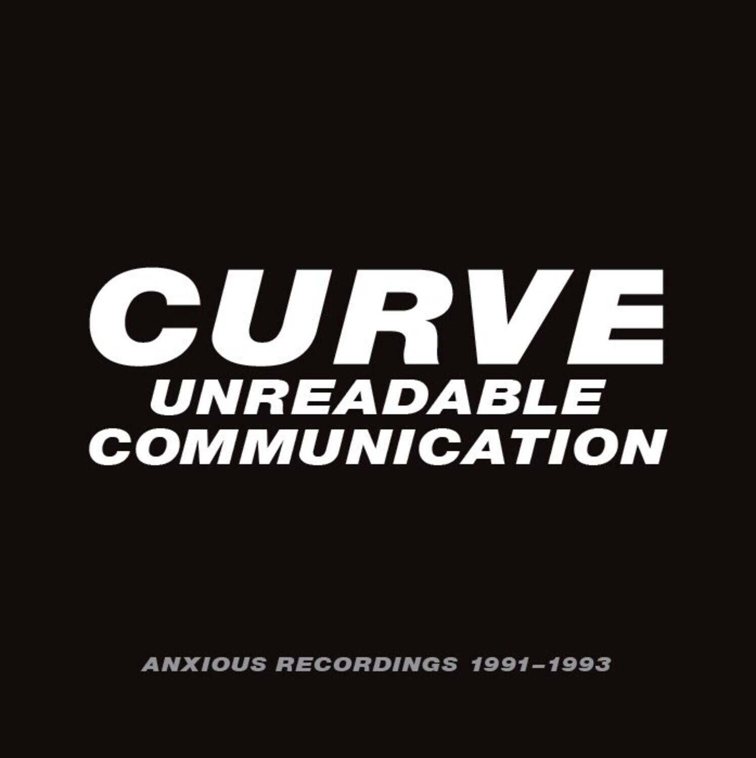 Curve Unreadable Communication: Anxious Recordings 1991 1993 COMPACT ...