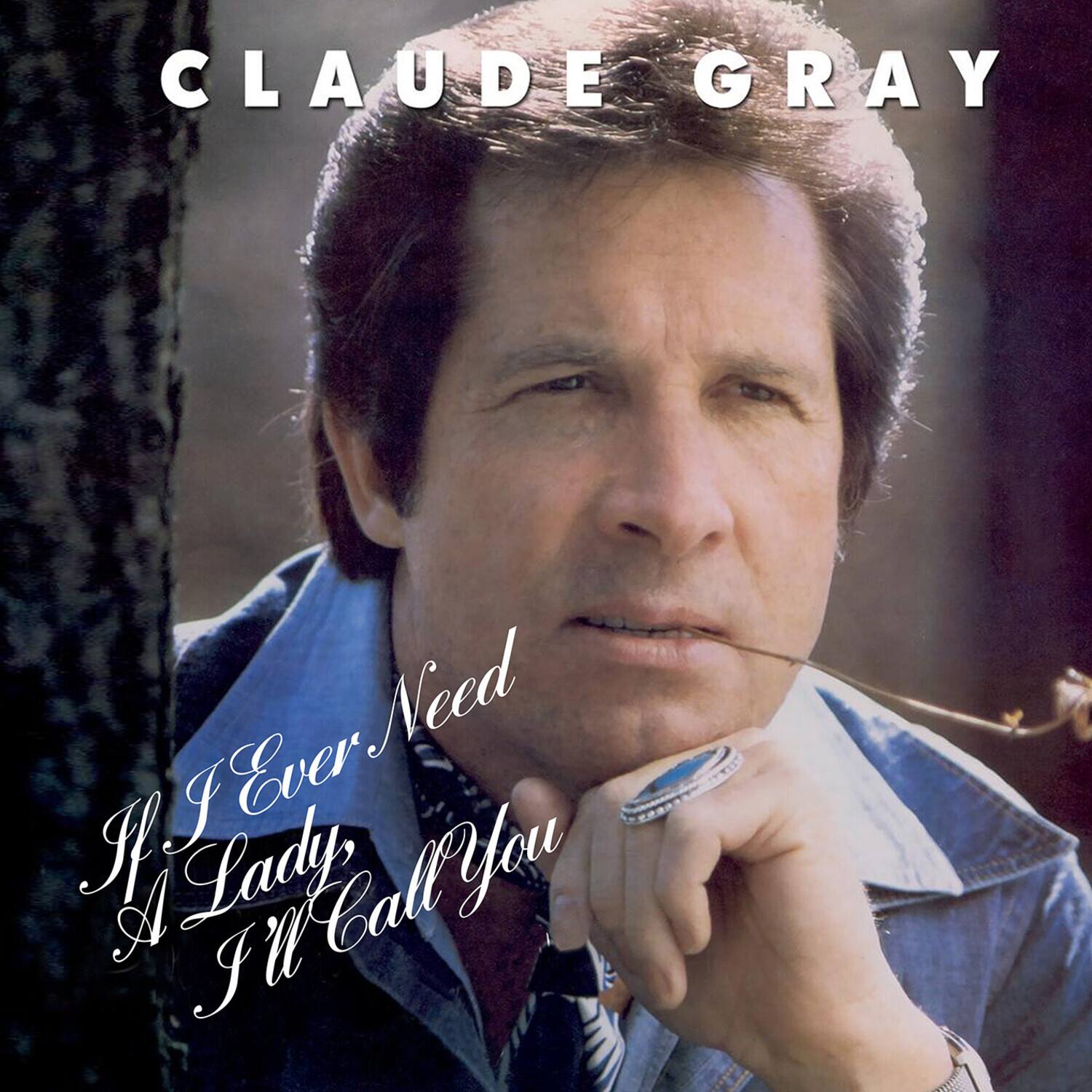 Claude Gray If I Ever Need a Lady, I'll Call You COMPACT DISCS [CD] - Best Buy