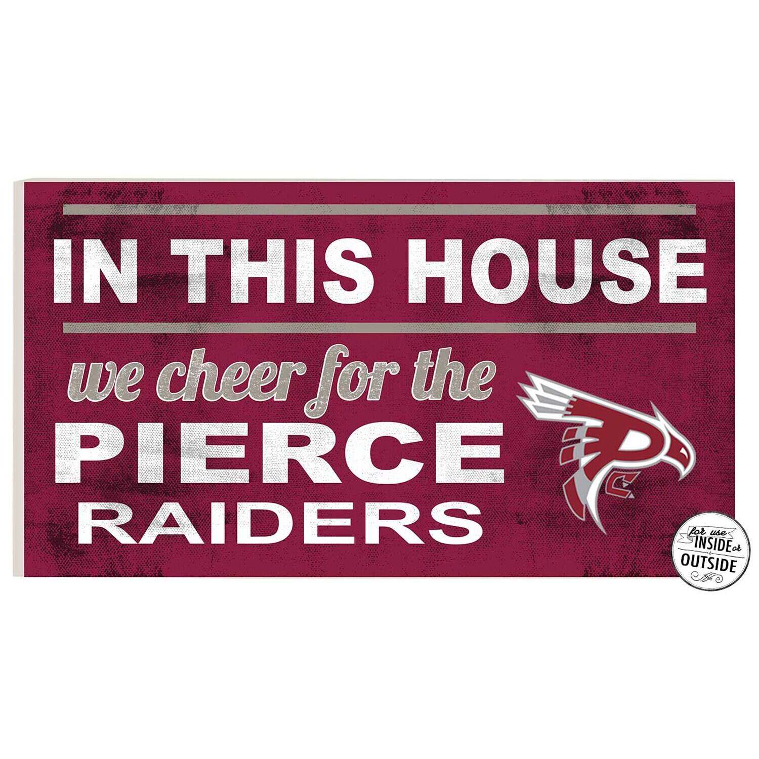 Jardine Pierce College Raiders 11" x 20" Indoor/Outdoor In This House ...