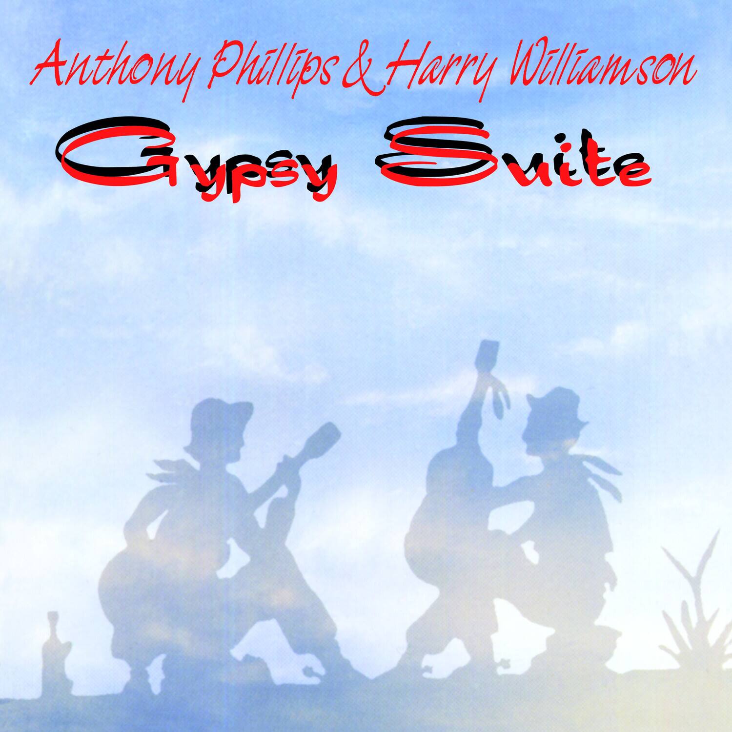 Phillips,Anthony / Williamson,Harry Gypsy Suite Remastered & Expanded ...