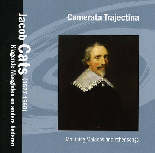 Jacob Cats Mourning Maidens & Others Songs COMPACT DISCS [CD] - Best Buy