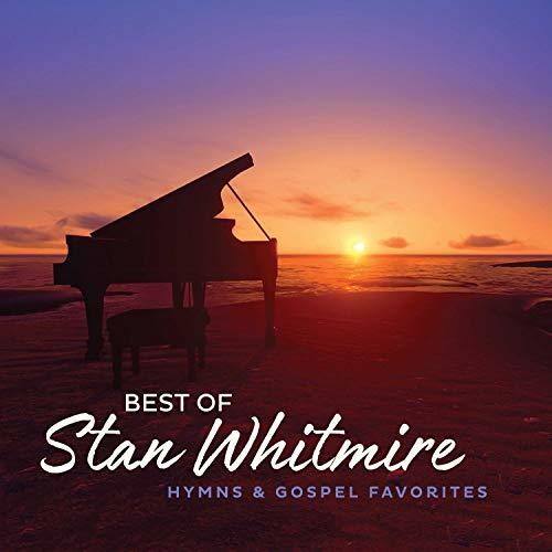 Greg Howard Best Of Stan Whitmire: Hymns And Gospel Favorites COMPACT ...