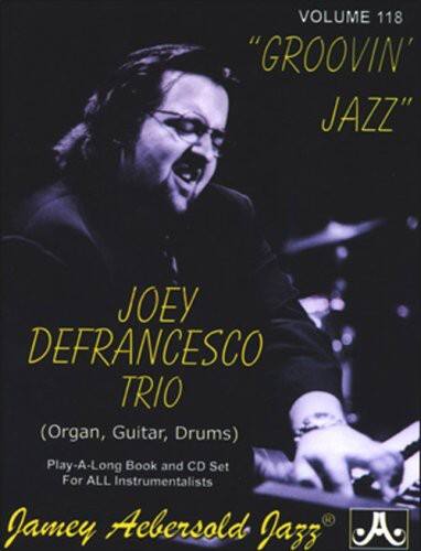 Jamey Aebersold Joey Defrancesco Trio: Groovin Jazz COMPACT DISCS [CD ...
