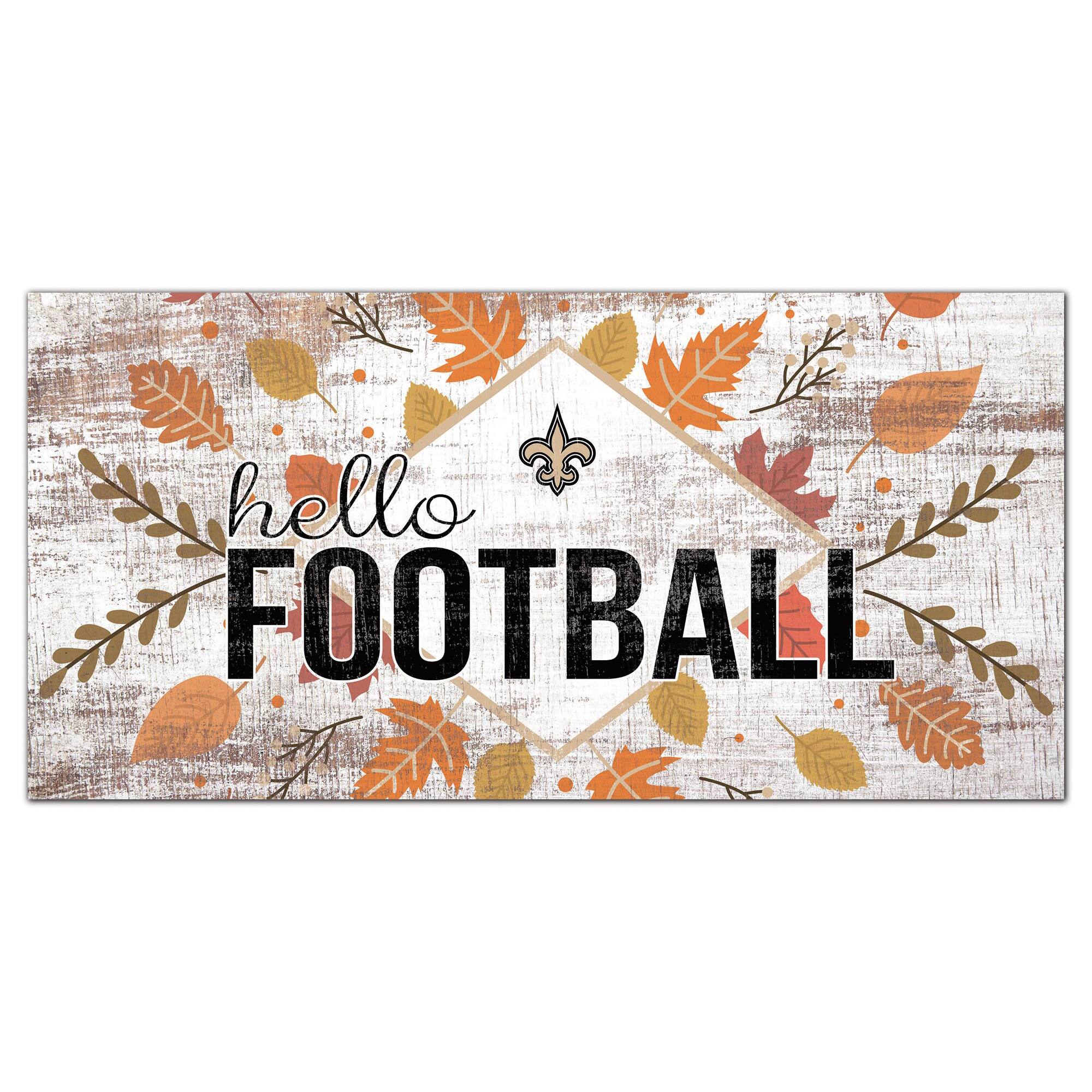 Fan Creations New Orleans Saints 6'' x 12'' Hello Football Wall Art ...