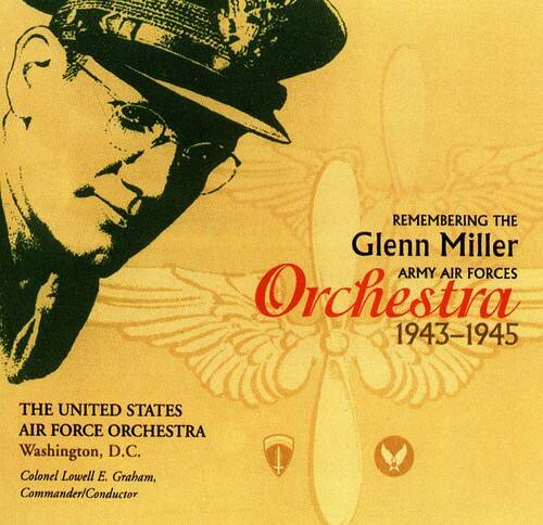 United Stated Air Force Symphony Orchestra Remembering the Glenn Miller ...