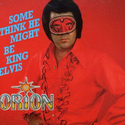 Orion Some Think He Might Be King Elvis COMPACT DISCS [CD] - Best Buy