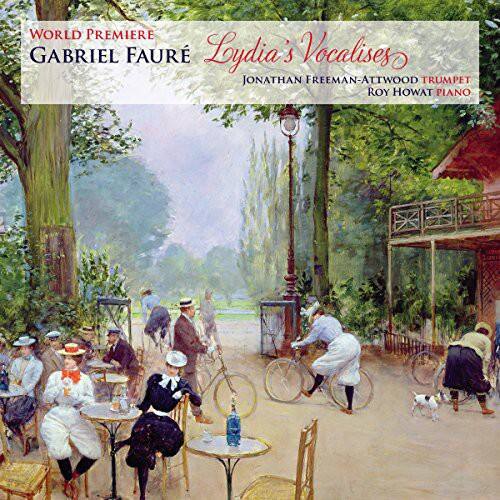 Faure / Chabrier / Saint Saens / Hahn Lydia's Vocalises COMPACT DISCS ...