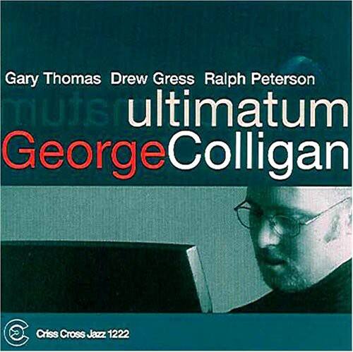 George Colligan Ultimatum COMPACT DISCS [CD] - Best Buy