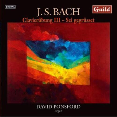 David Ponsford Clavierubung III Sei Gegrusst COMPACT DISCS [CD] - Best Buy