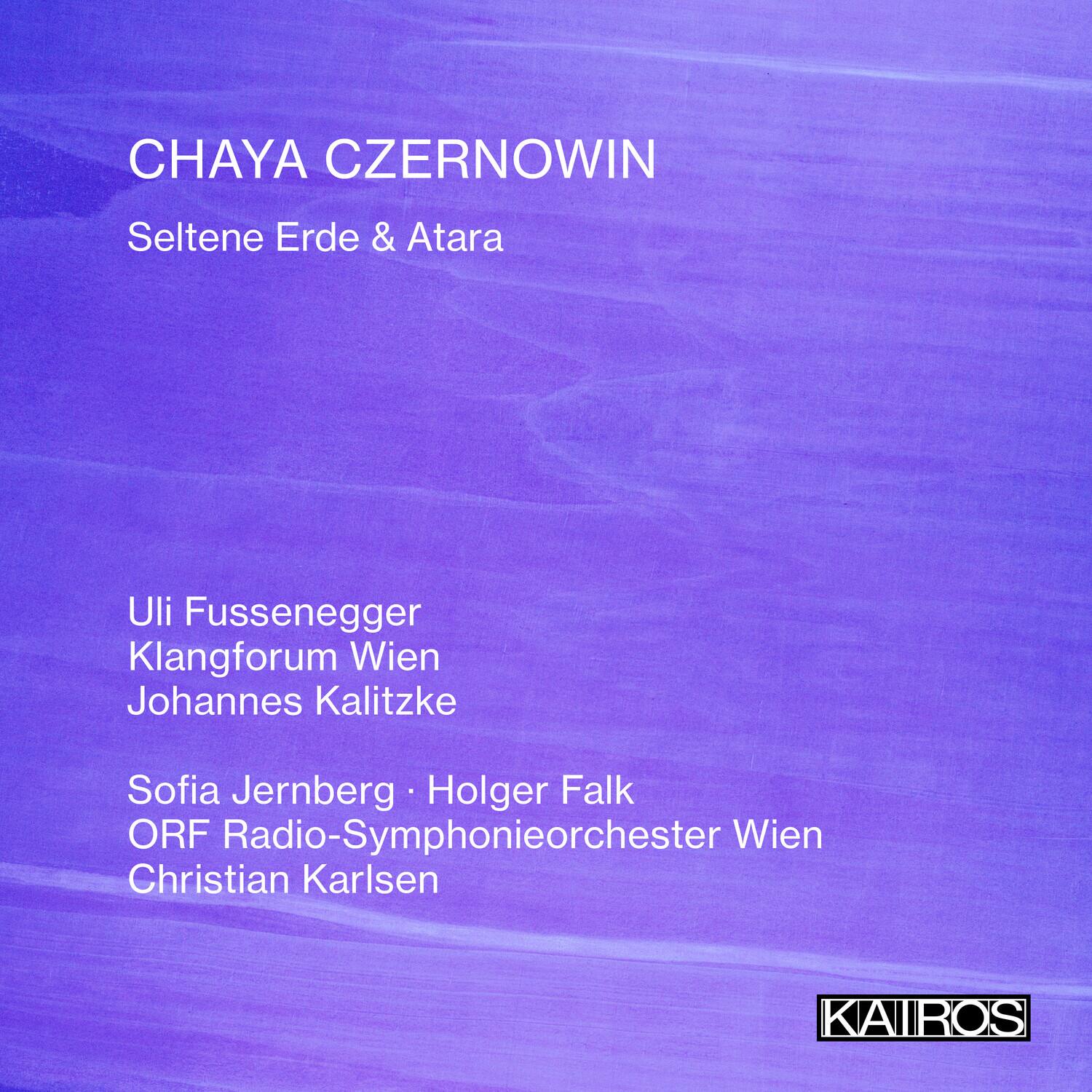 Various Artists Chaya Czernowin: Seltene Erde & Atara (Various Artists ...