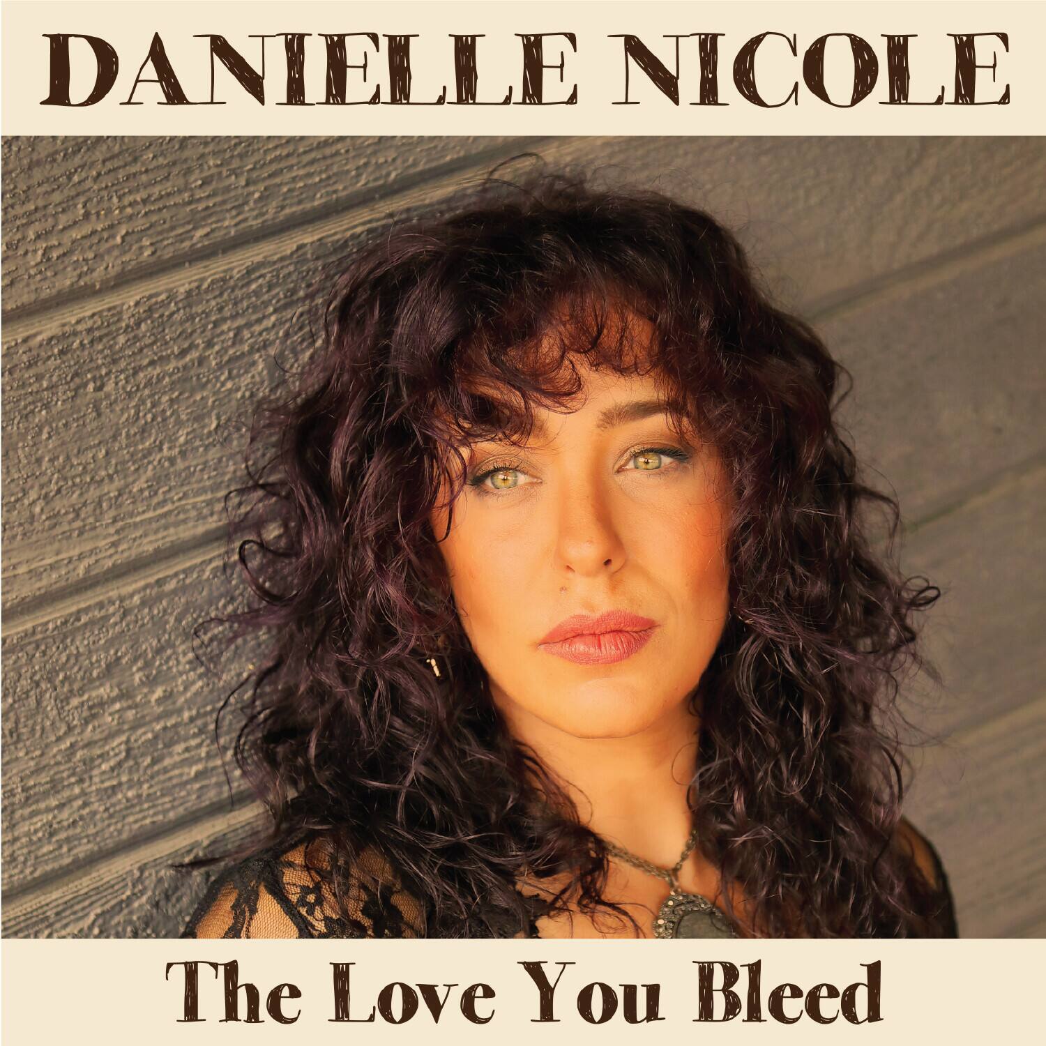 Danielle Nicole The Love You Bleed COMPACT DISCS [CD] - Best Buy