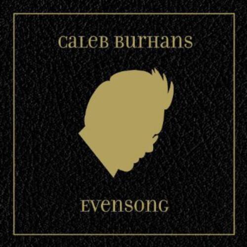 Caleb Burhans Evensong COMPACT DISCS [CD] - Best Buy
