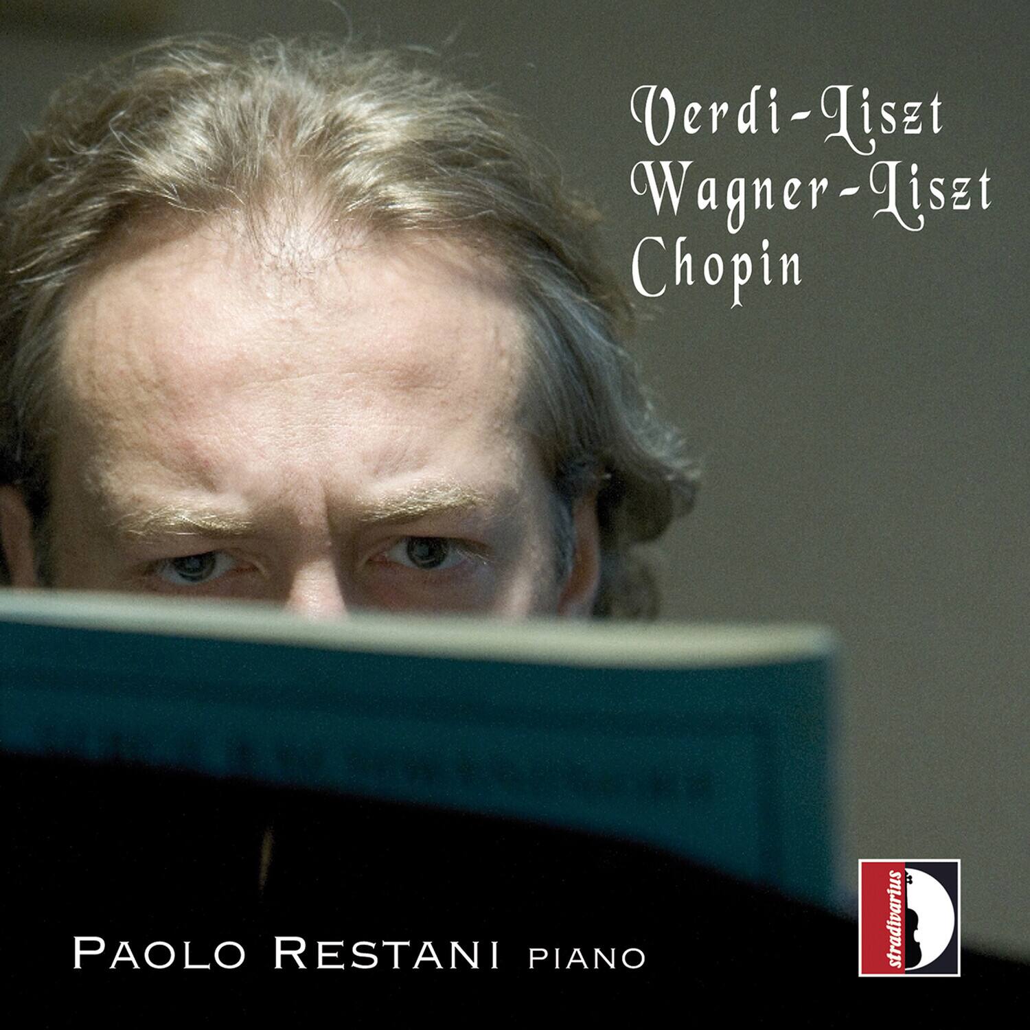 Chopin / Wagner / Restani Verdi, Liszt, Wagner & Chopin: Paolo Restani ...