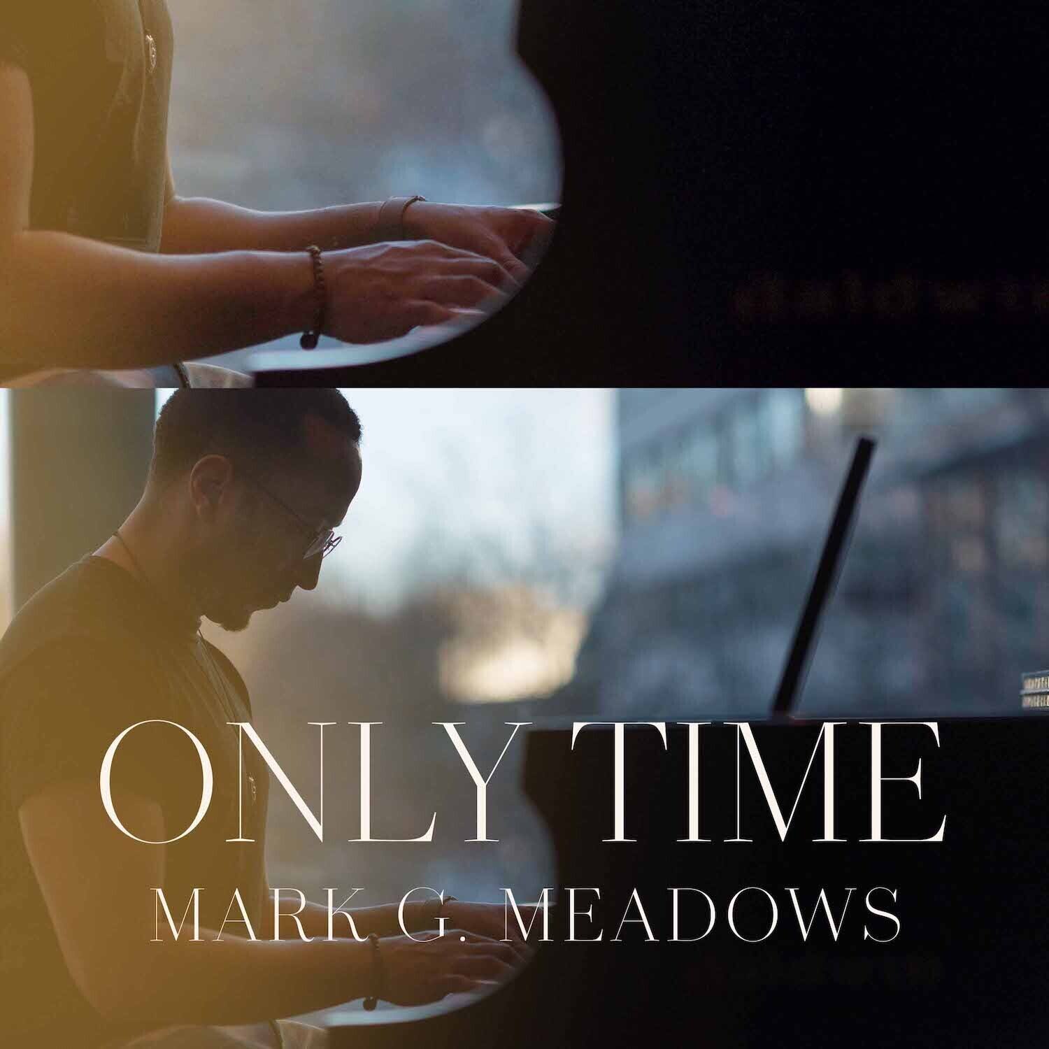 Mark G. Meadows Only Time COMPACT DISCS [CD] - Best Buy