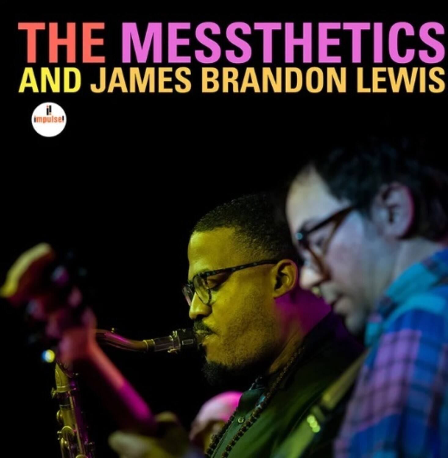 The Messthetics and James Brandon Lewis The Messthetics and James ...
