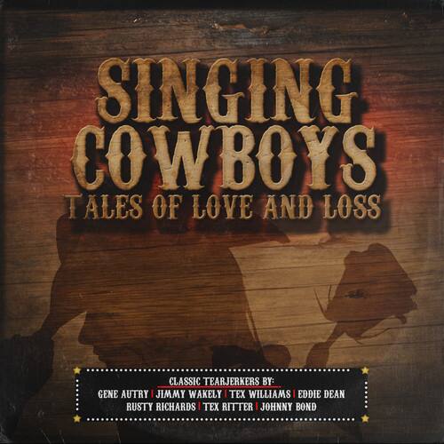 Various Artists Singing Cowboys: Tales of Love & Loss / Various COMPACT ...