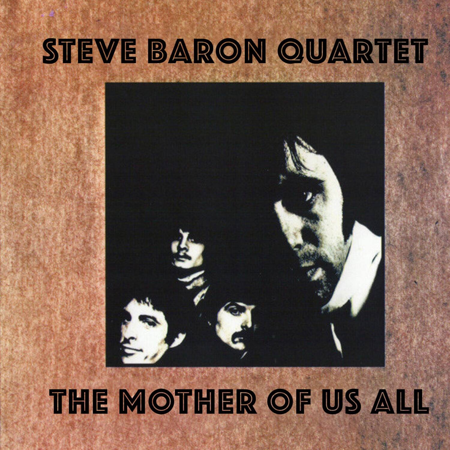 Steve Baron Quartet The Mother of Us All COMPACT DISCS [CD] - Best Buy