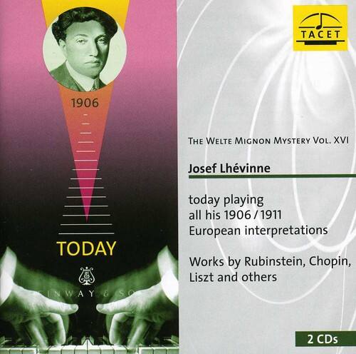 Josef Lhevinne Welte Mignon Mystery 16: Josef Lhevinne COMPACT DISCS ...