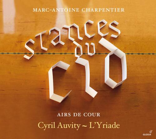 Charpentier / Auvity / L'Yriade Stances Du Cid Airs de Cour COMPACT ...