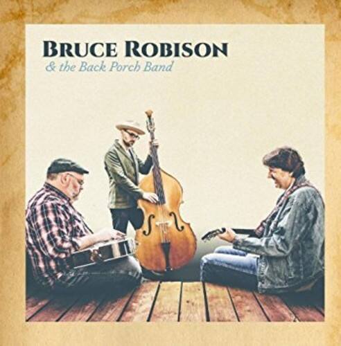 Bruce Robison Bruce Robison & The Back Porch Band COMPACT DISCS [CD ...