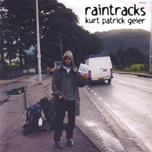 Kurt Patrick Geier Raintracks COMPACT DISCS [CD] - Best Buy