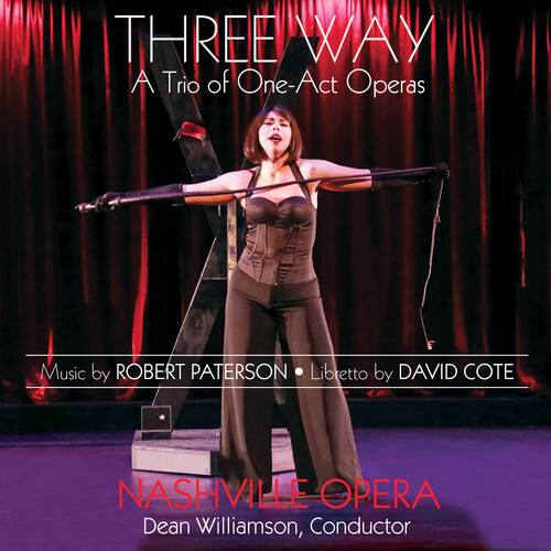 Paterson / Nashville Opera / Williamson Three Way SUPER AUDIO CD [Super ...