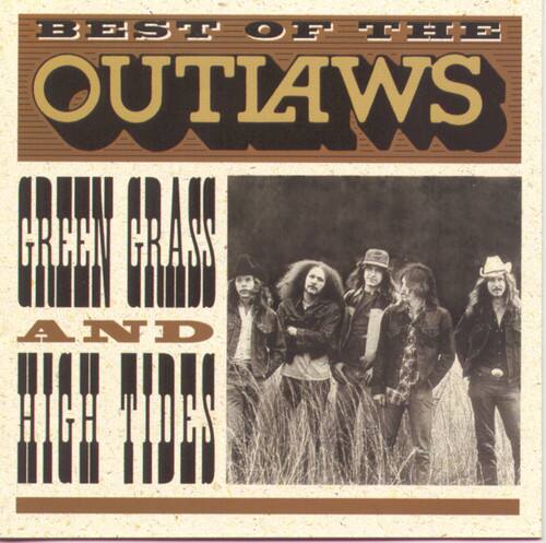 The Outlaws Best of the Outlaws: Green Grass and High Tides COMPACT ...