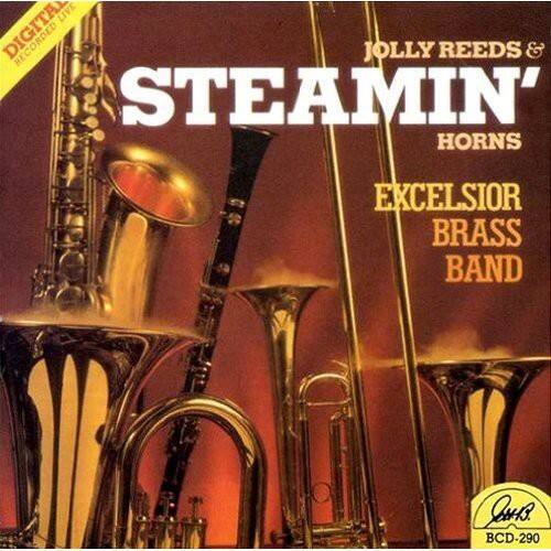 Excelsior Brass Band Jolly Reeds & Steamin Horns COMPACT DISCS [CD ...