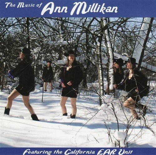 California EAR Unit Music of Ann Millikan COMPACT DISCS [CD] - Best Buy